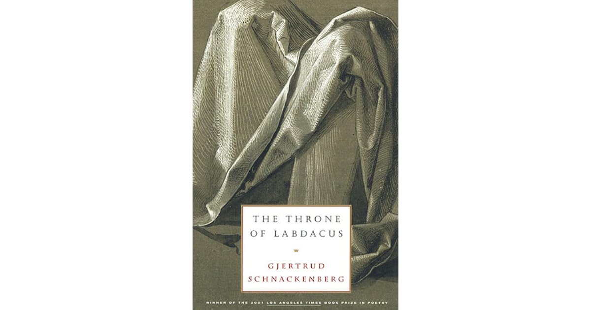 The Throne of Labdacus: A Poem by Gjertrud Schnackenberg