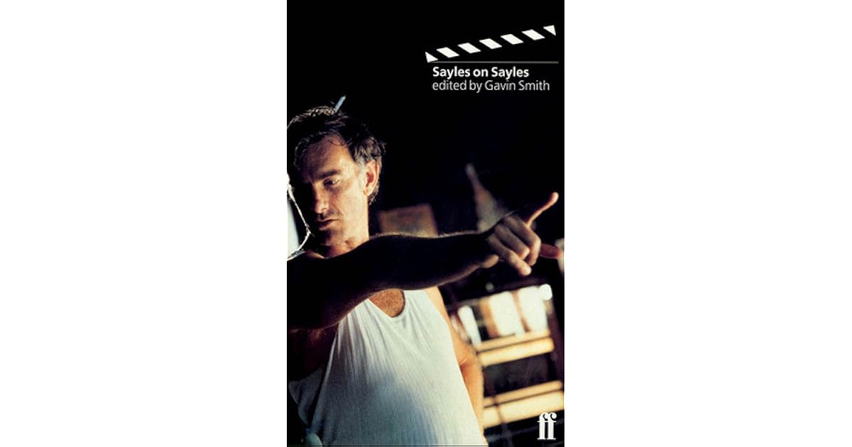 Sayles on Sayles by John Sayles