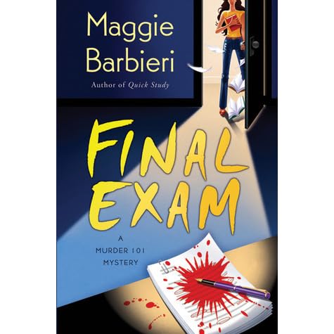 Final Exam (A Murder 101 Mystery, #4) by Maggie Barbieri — Reviews ...