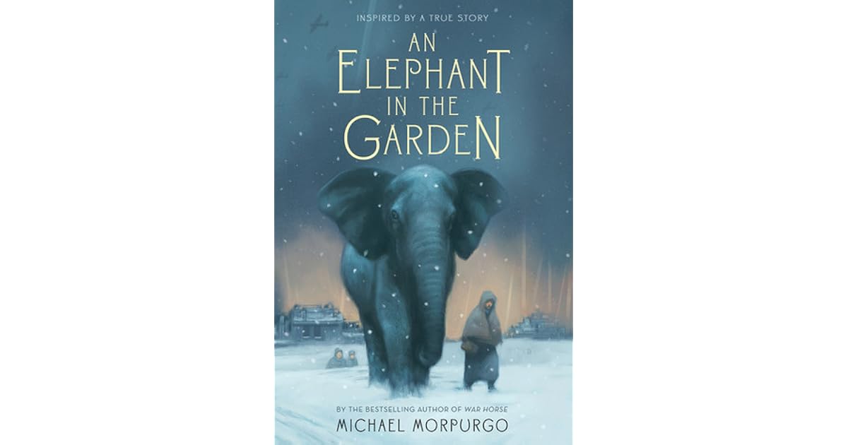An Elephant in the Garden by Michael Morpurgo