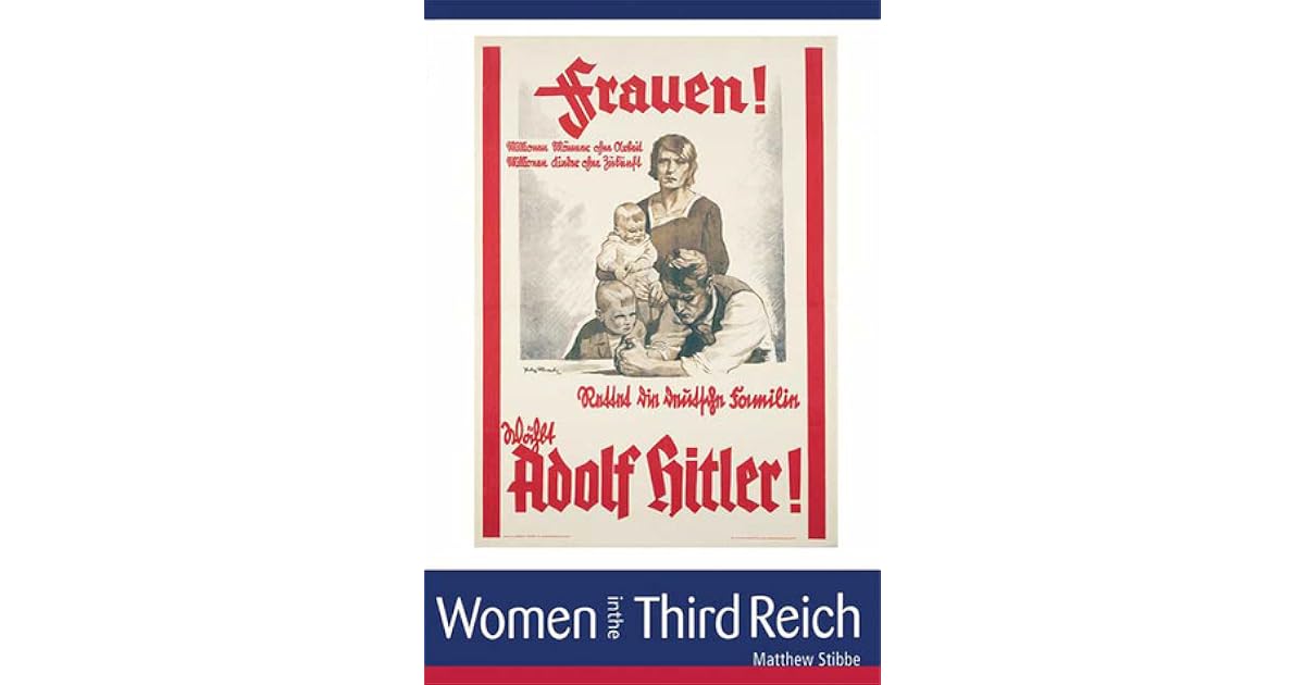 Women in the Third Reich by Matthew Stibbe