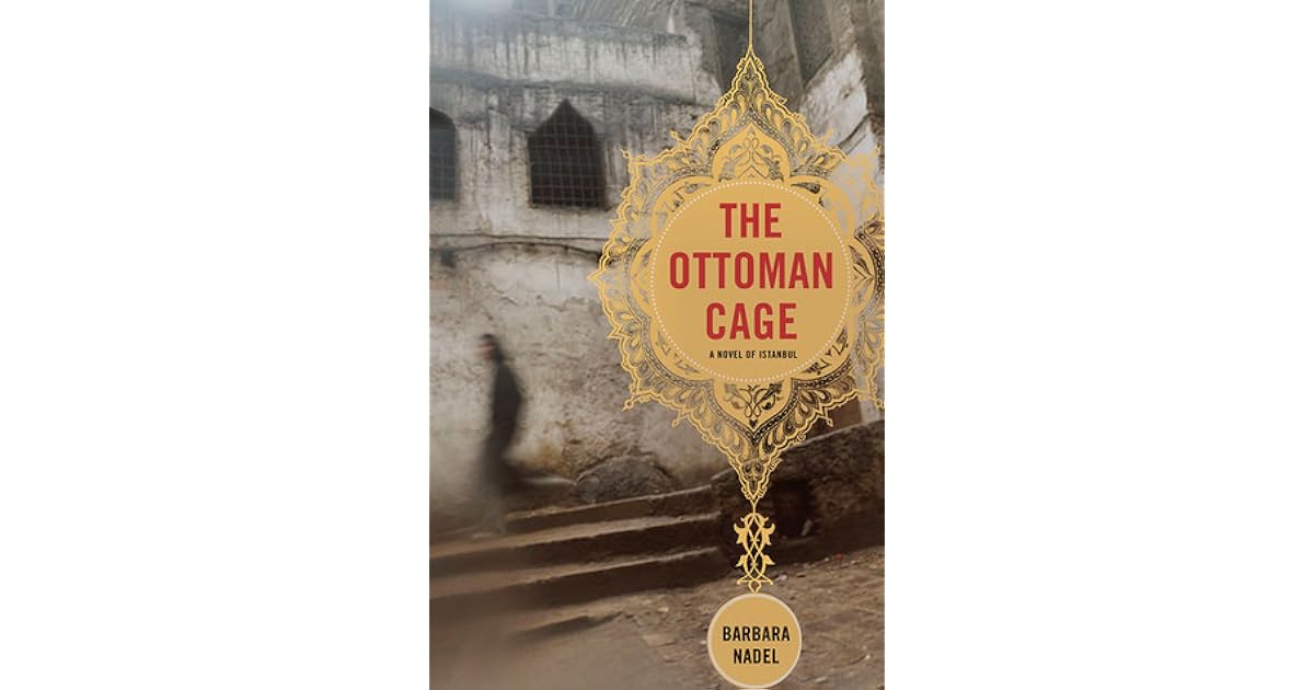 The Ottoman Cage (Inspector Ikmen, #2) by Barbara Nadel