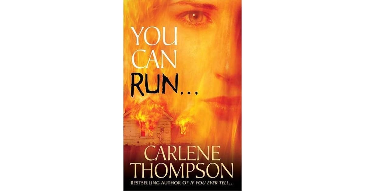 You Can Run... by Carlene Thompson