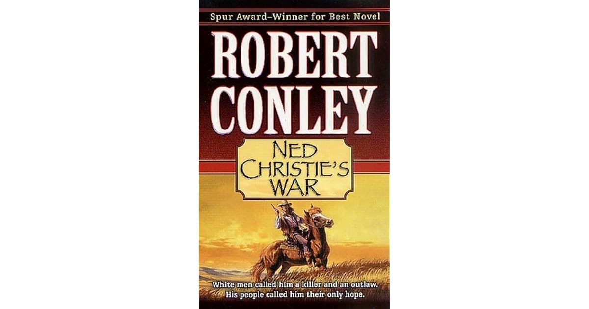 Ned Christie's War by Robert J. Conley