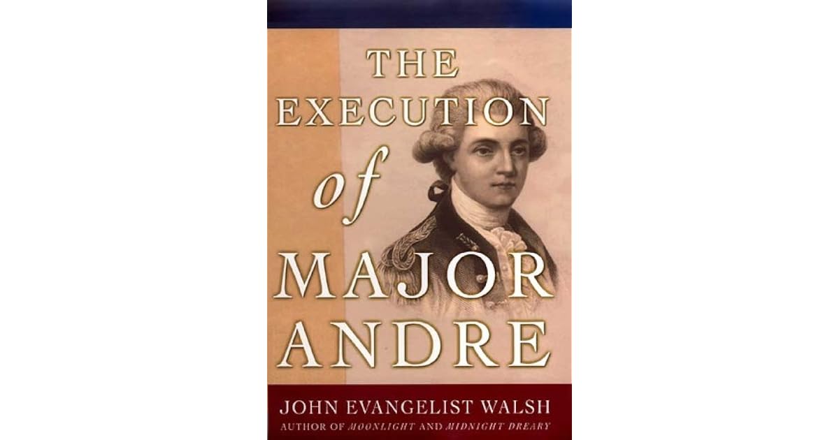 The Execution of Major Andre by John Evangelist Walsh