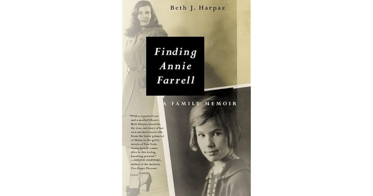 Finding Annie Farrell: A Family Memoir by Beth J. Harpaz