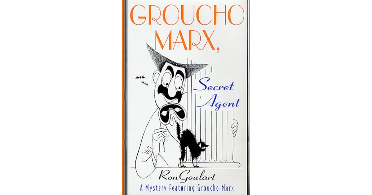 Groucho Marx, Secret Agent by Ron Goulart