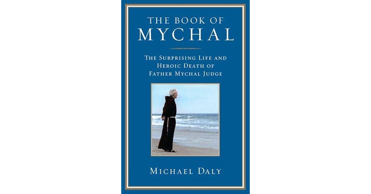 The Book of Mychal: The Surprising Life and Heroic Death of Father ...