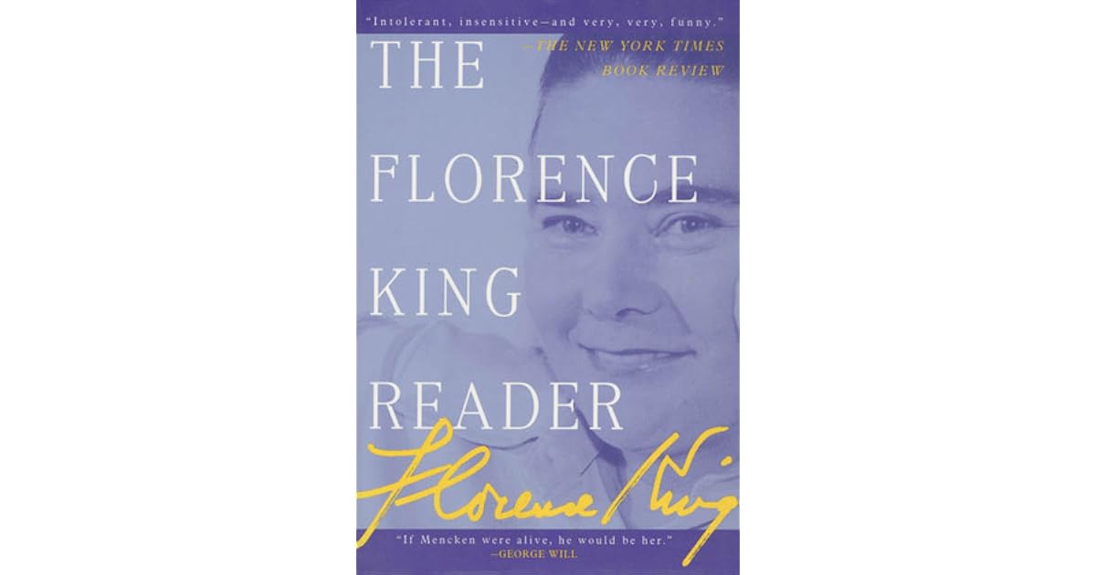 The Florence King Reader by Florence King