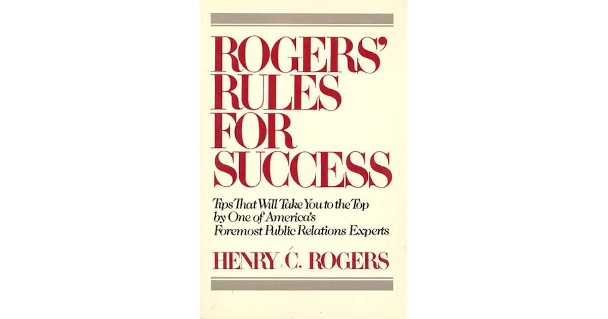 Rogers' Rules for Success by Henry C. Rogers