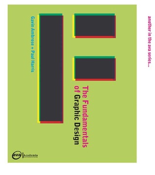The Fundamentals of Graphic Design by Gavin Ambrose