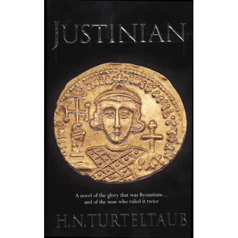 Justinian by H.N. Turteltaub — Reviews, Discussion, Bookclubs, Lists