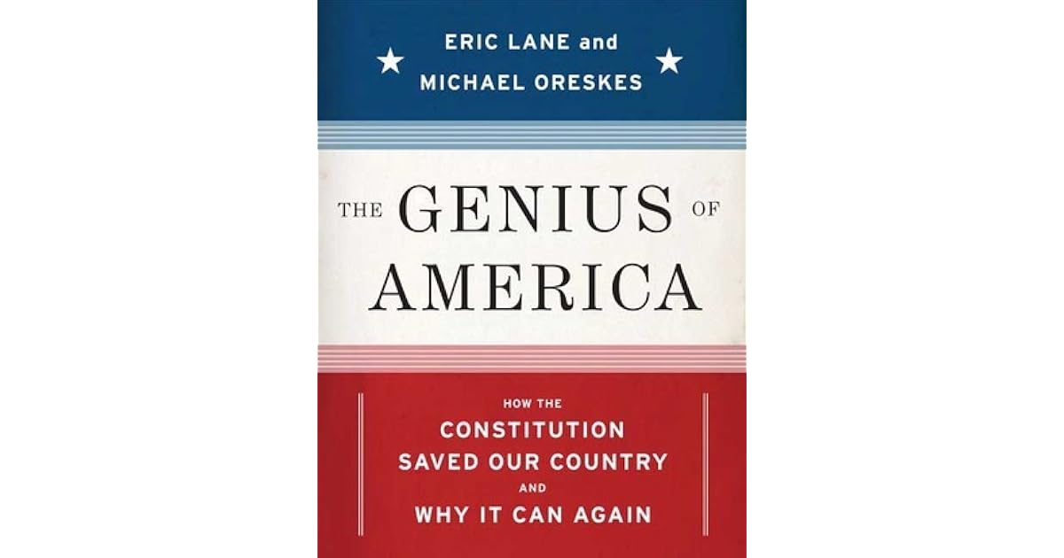 The Genius of America: How the Constitution Saved Our Country--And Why ...
