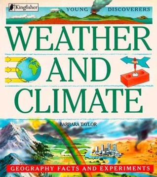 Weather And Climate: Geography Facts And Experiments by Barbara Taylor