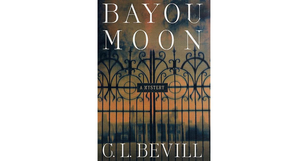 Bayou Moon by C.L. Bevill