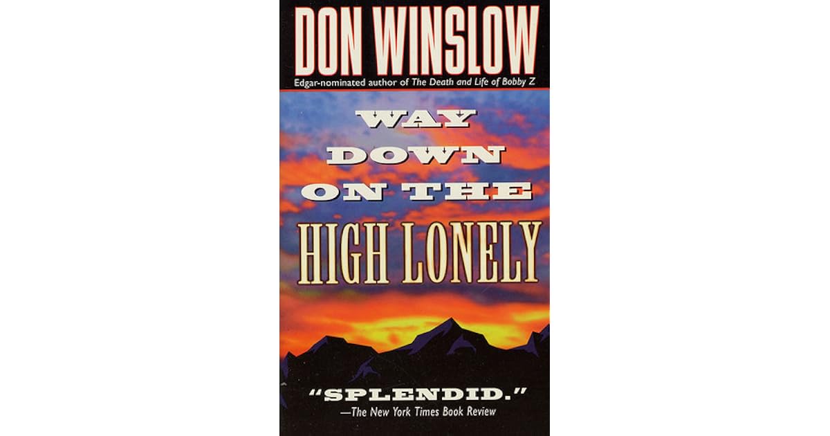 Way Down on the High Lonely (Neal Carey, #3) by Don Winslow