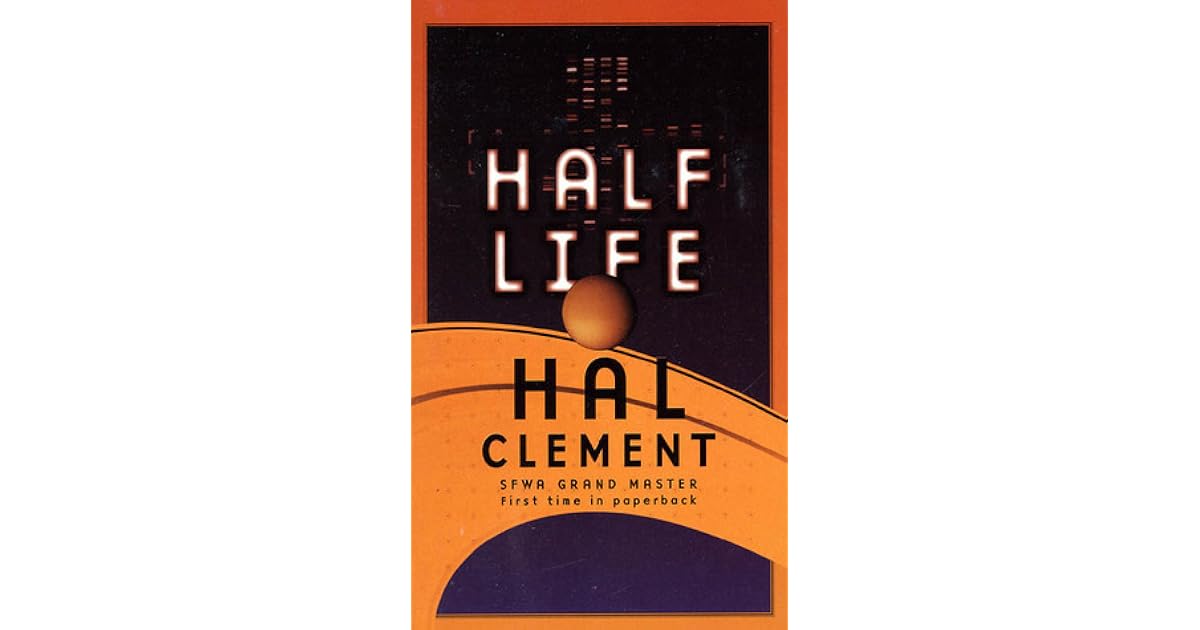 Half Life by Hal Clement