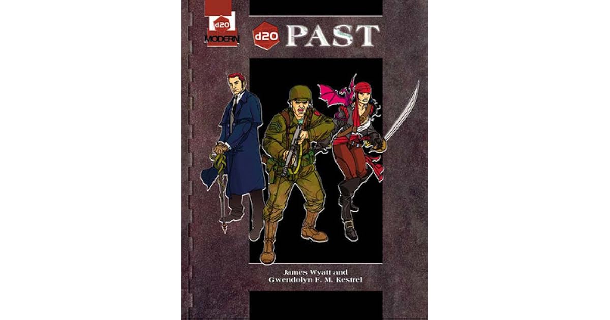 d20 Past (d20 Campaigns: d20 Modern) by James Wyatt