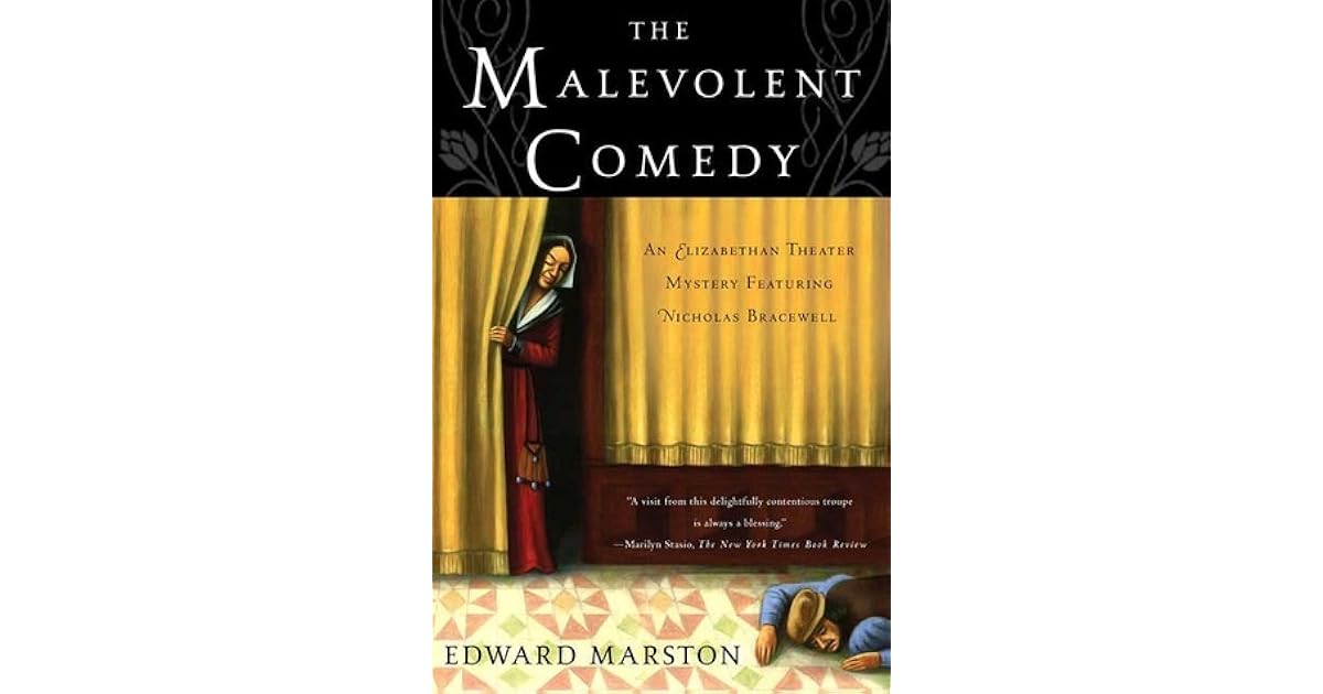The Malevolent Comedy by Edward Marston