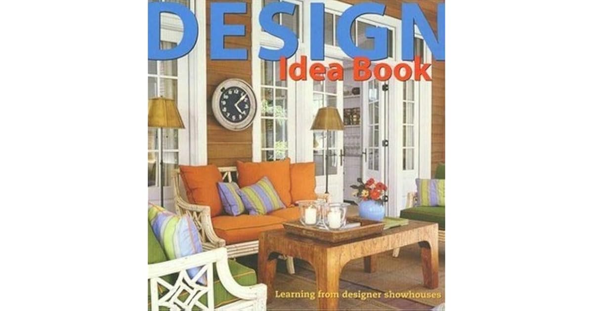 Design Idea Book: Learning from Designer Showhouses by Sunset Magazines ...