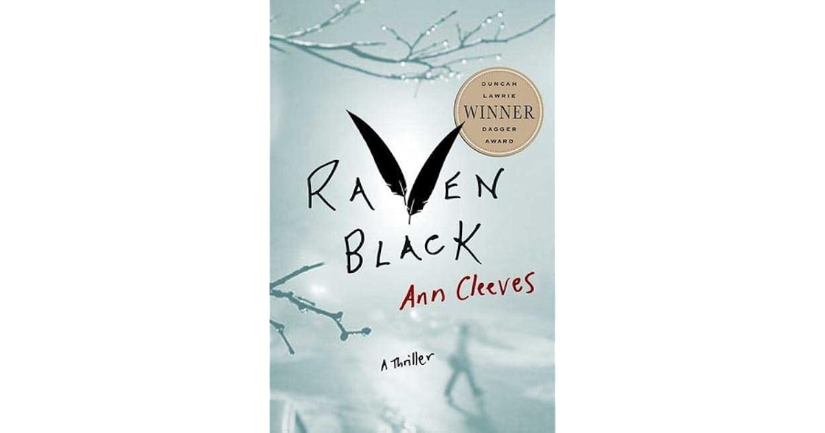 Book giveaway for Raven Black (Shetland Island, #1) by Ann Cleeves Jan ...