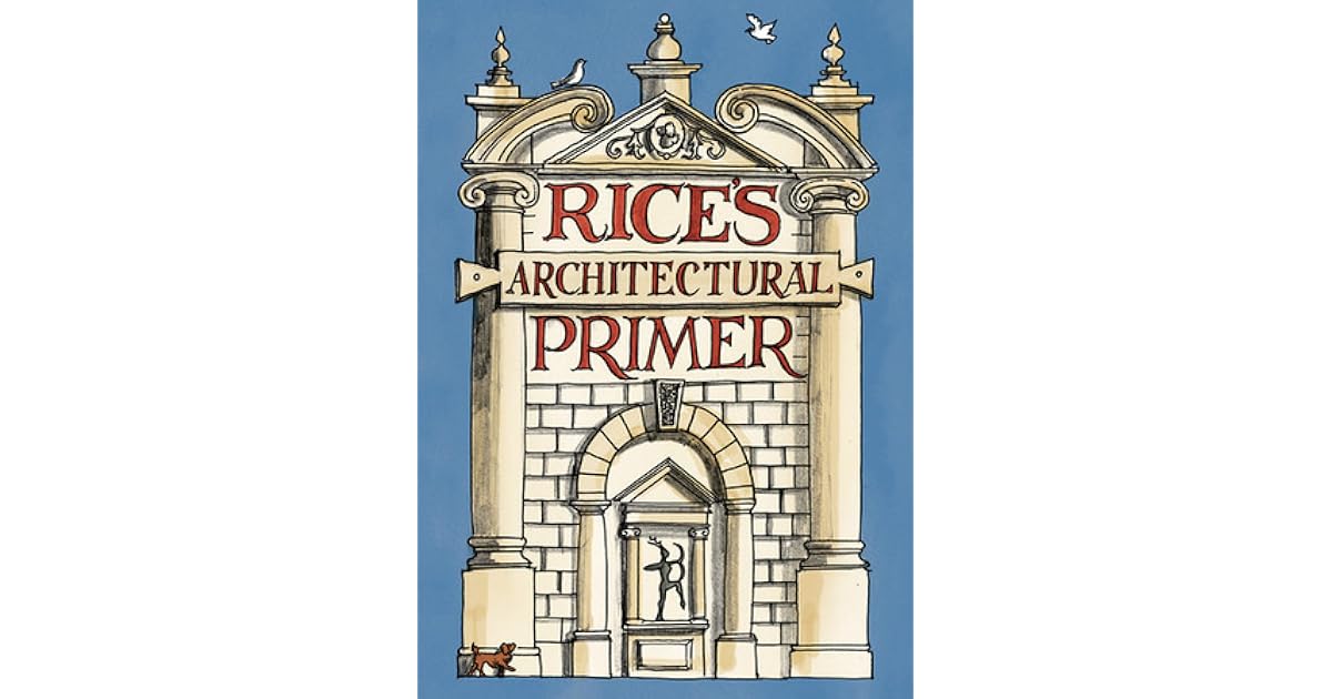 Rice's Architectural Primer by Matthew Rice