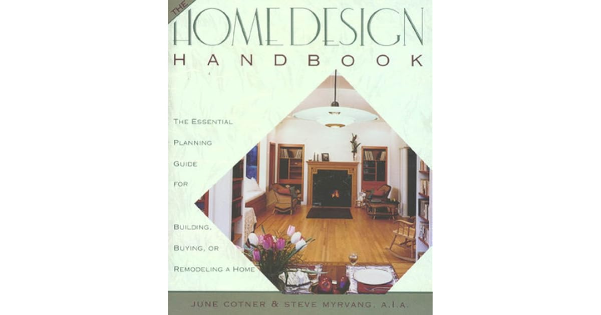 The Home Design Handbook: The Essential Planning Guide for Building ...