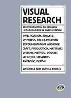 Visual Research: An Introduction to Research Methodologies in Graphic ...