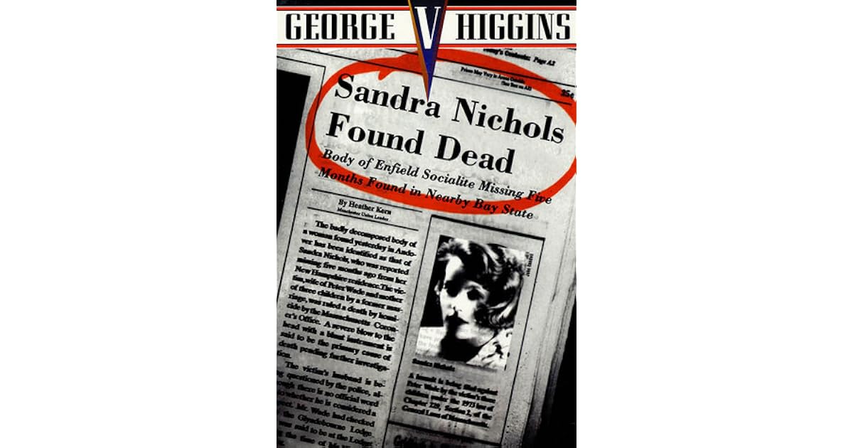 Sandra Nichols Found Dead by George V. Higgins