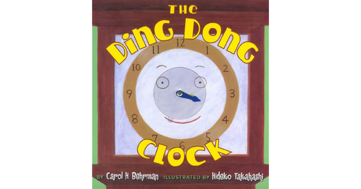 The Ding Dong Clock by Carol H. Behrman