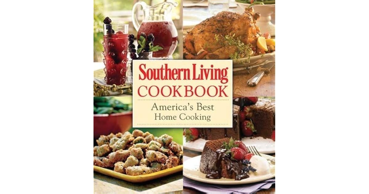 Southern Living Cookbook: America's Best Home Cooking by Southern ...