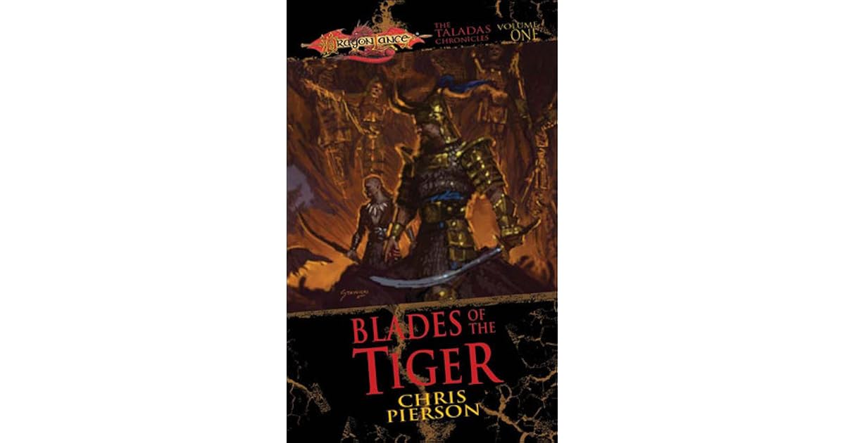Blades of the Tiger (Dragonlance: Taladas, #1) by Chris Pierson