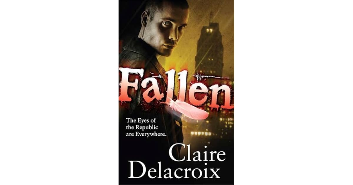 Fallen (Eyes of the Republic, #1) by Claire Delacroix
