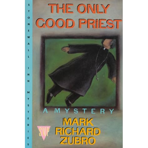 The Only Good Priest (Tom Mason & Scott Carpenter, #3) by Mark Richard ...