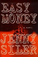 Easy Money by Jenny Siler