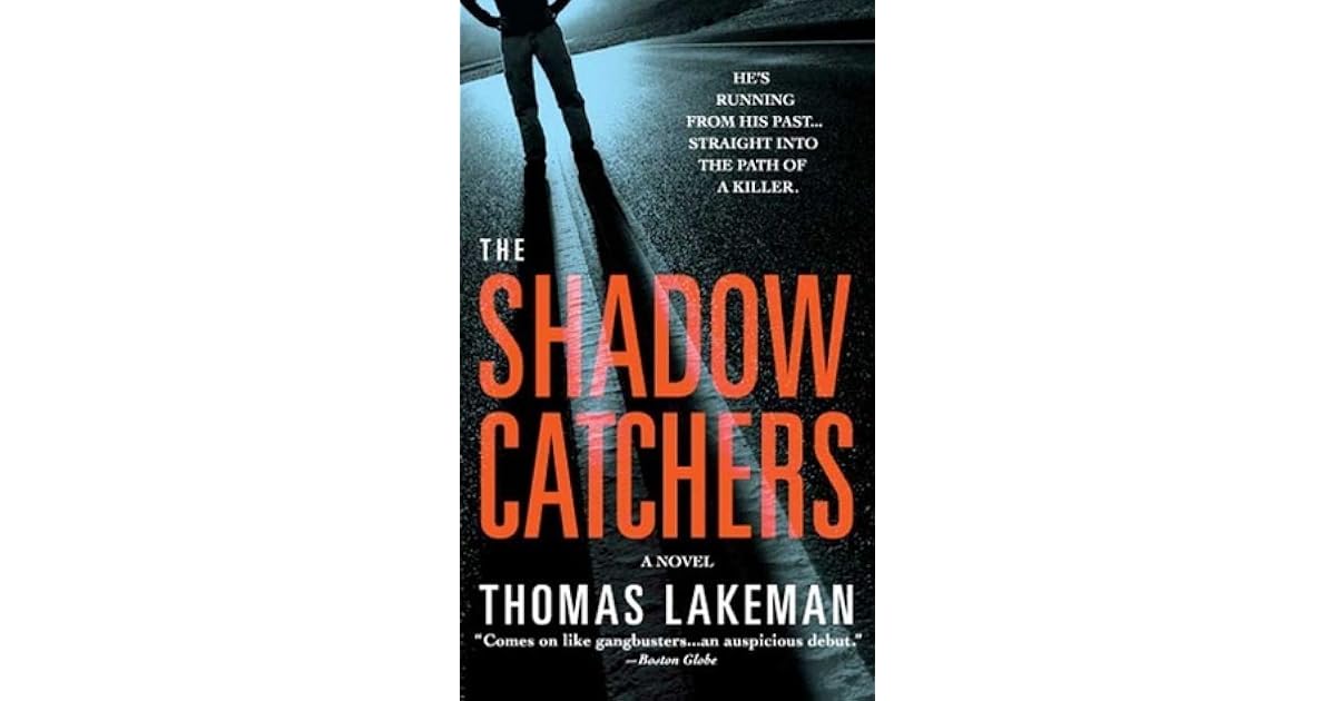 The Shadow Catchers by Thomas Lakeman