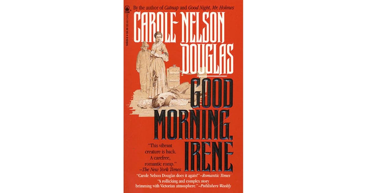 Good Morning, Irene (Irene Adler, #2) by Carole Nelson Douglas