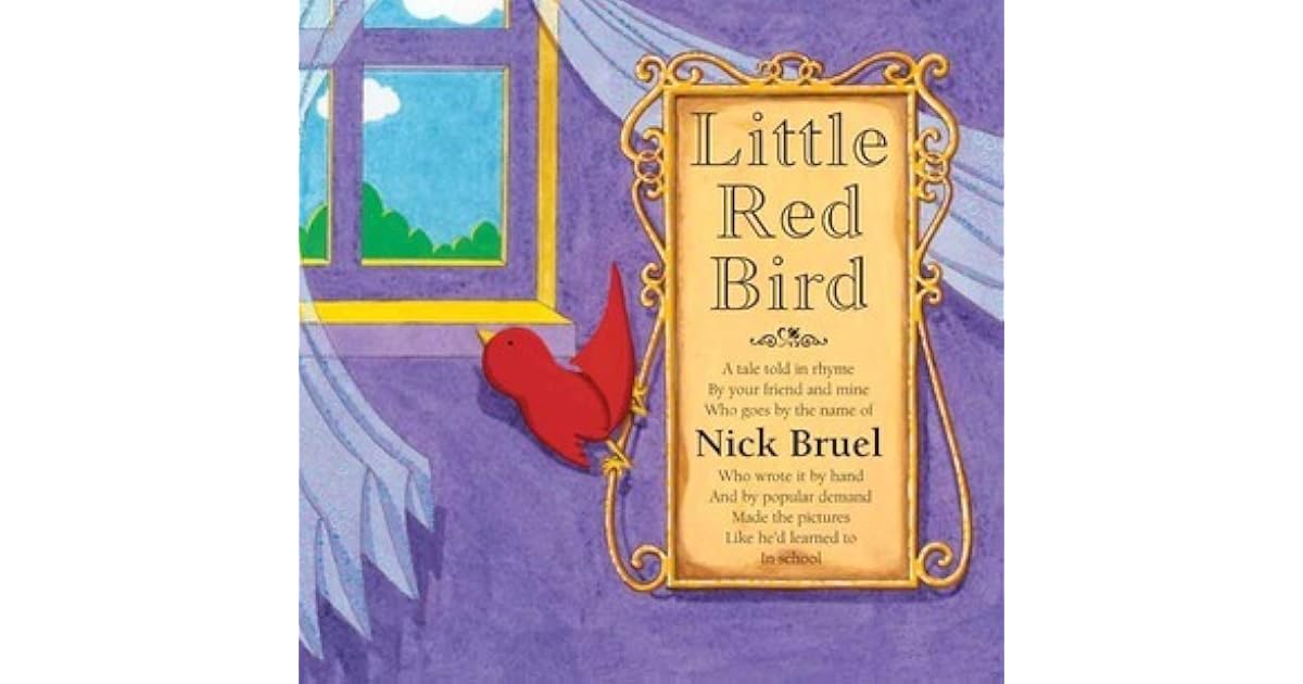 Little Red Bird by Nick Bruel