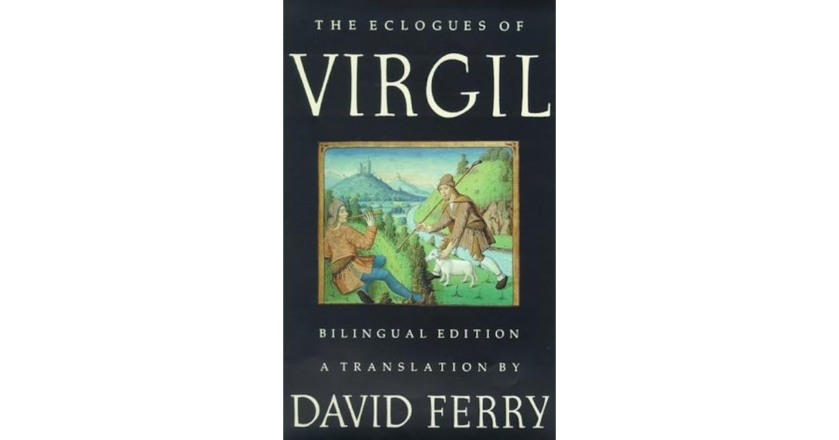 The Eclogues of Virgil by Virgil