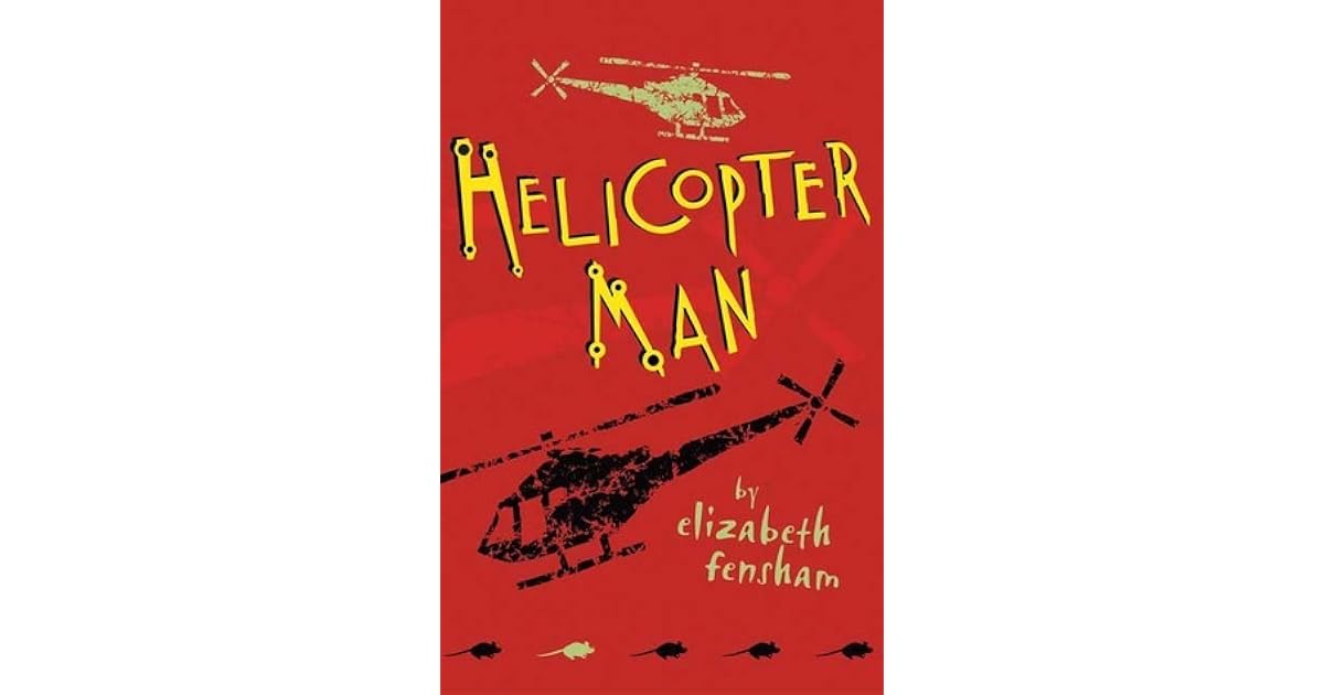 Helicopter Man by Elizabeth Fensham