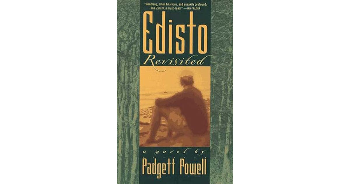 Edisto Revisited by Padgett Powell