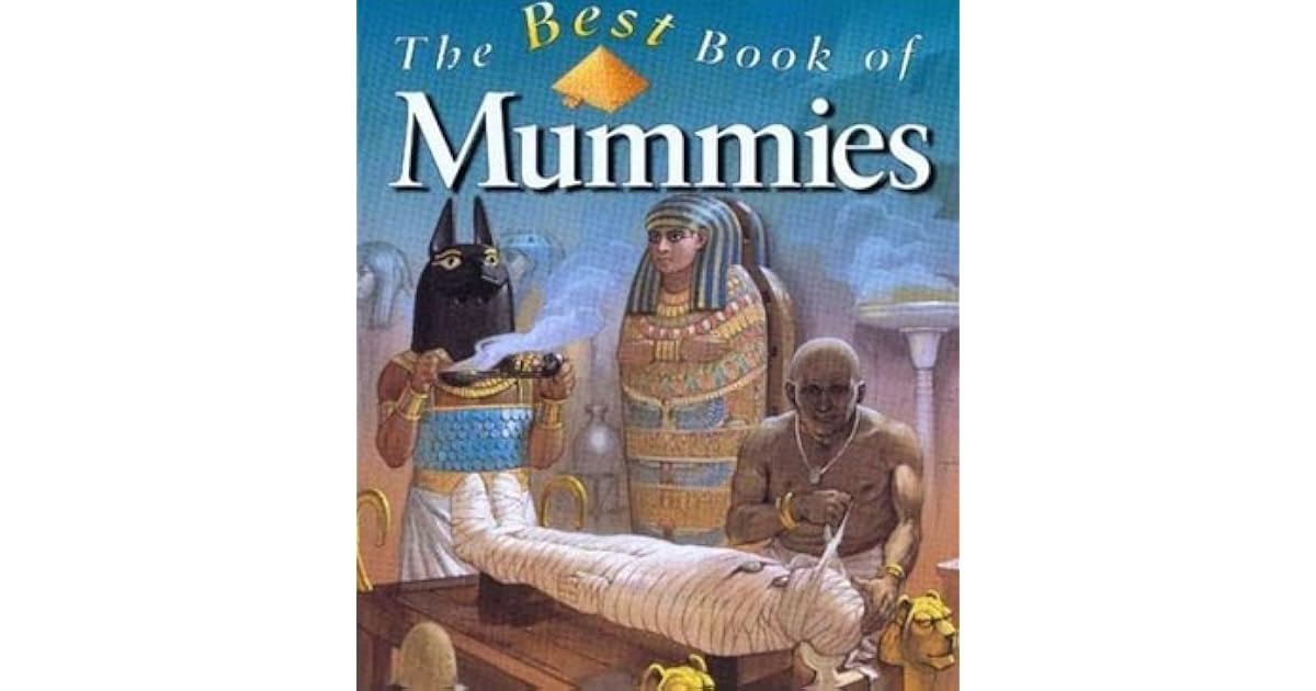The Best Book of Mummies (Best Book Of...) by Philip Steele