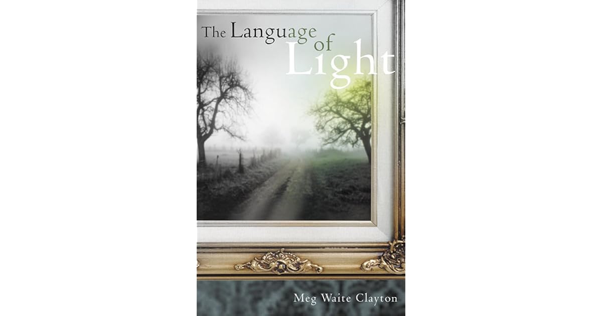 The Language of Light by Meg Waite Clayton