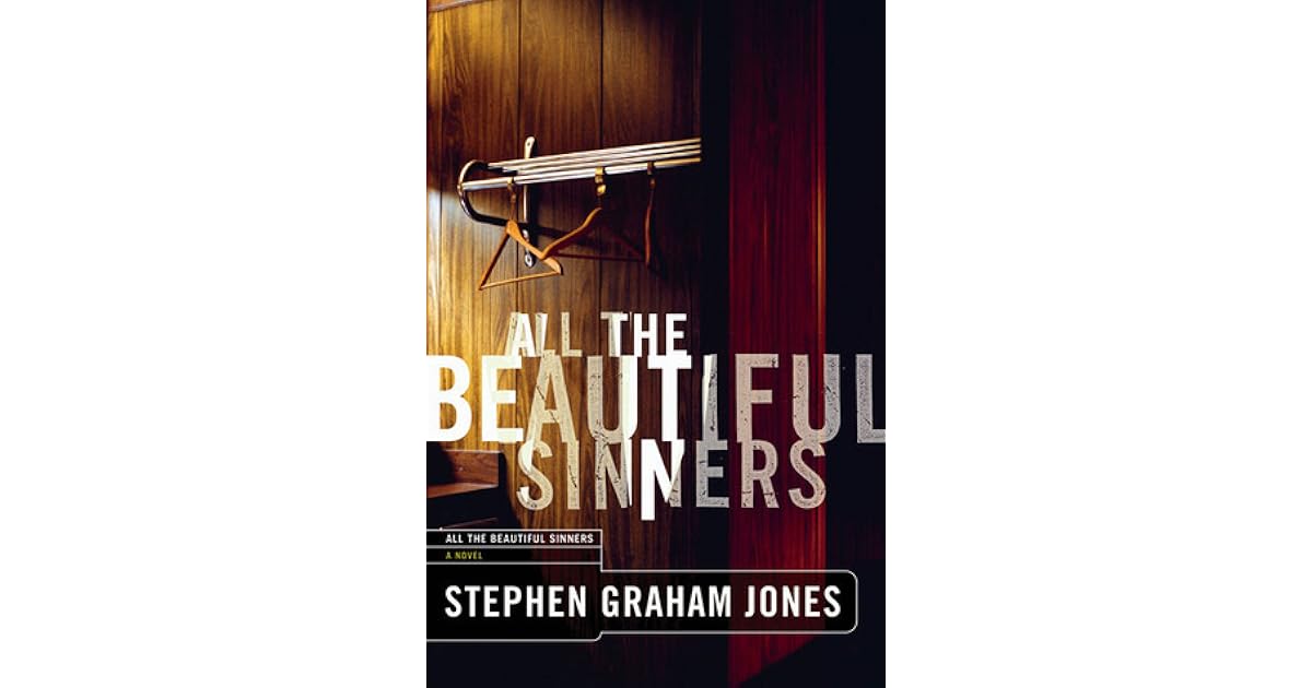 All the Beautiful Sinners by Stephen Graham Jones