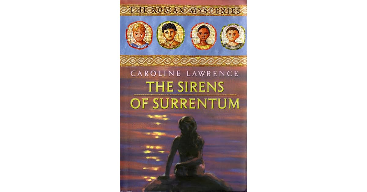 The Sirens of Surrentum by Caroline Lawrence