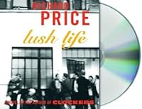 Lush Life by Richard Price