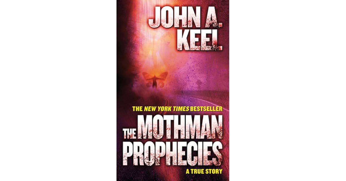 The Mothman Prophecies by John A. Keel