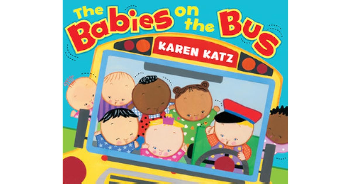 The Babies on the Bus by Karen Katz
