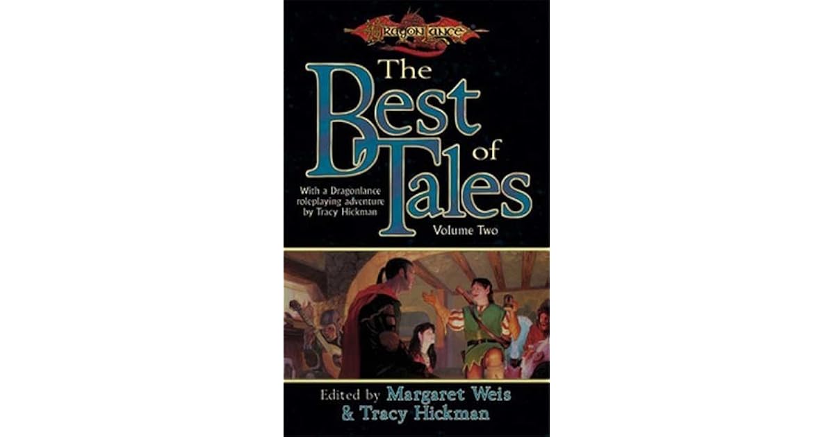 The Best of Tales: Volume Two by Margaret Weis