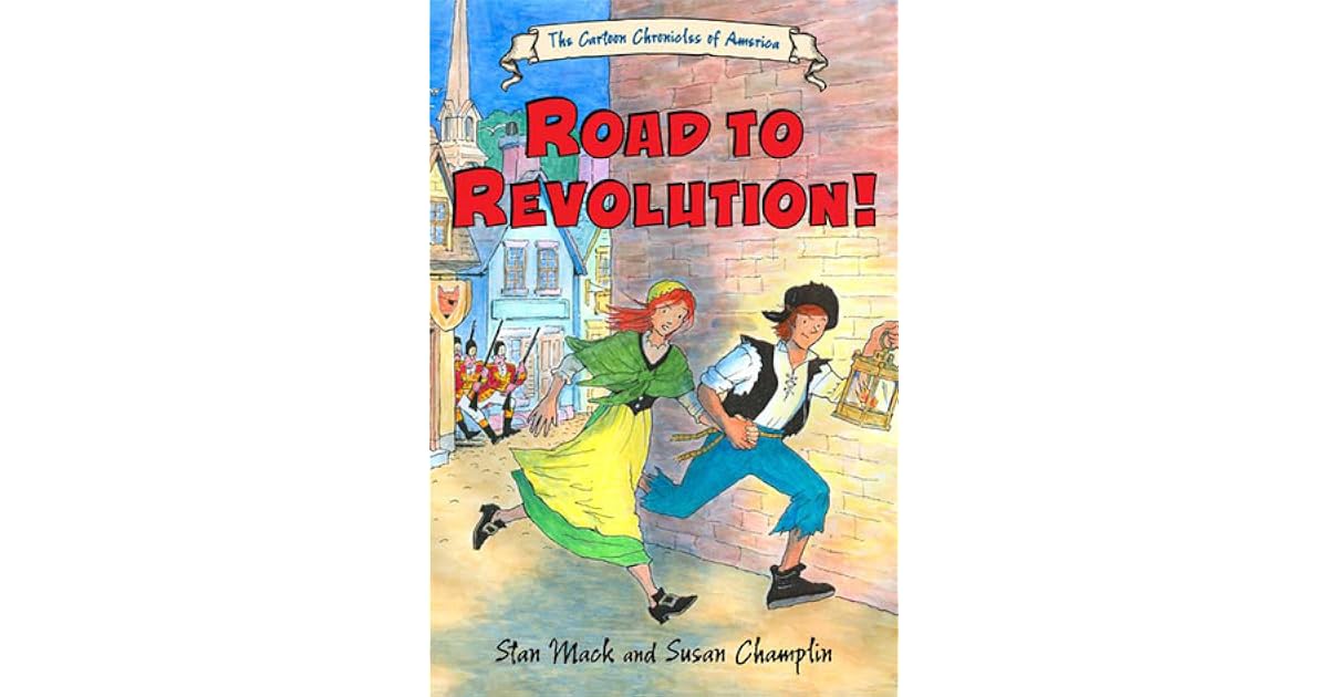 Road to Revolution! by Stan Mack